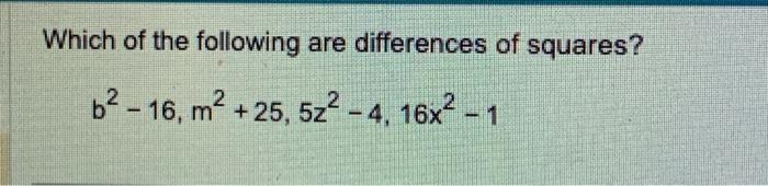 Solved Which of the following are differences of squares? 2 | Chegg.com