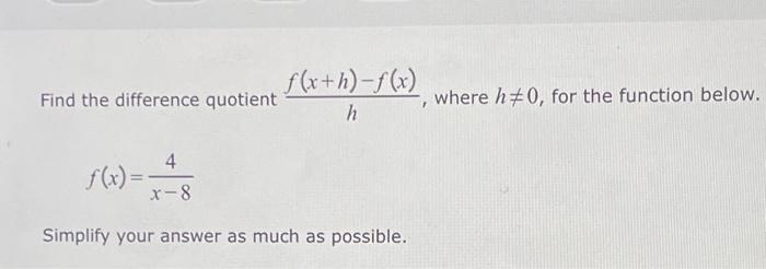 Solved Find the difference quotient Simplify your answer as | Chegg.com