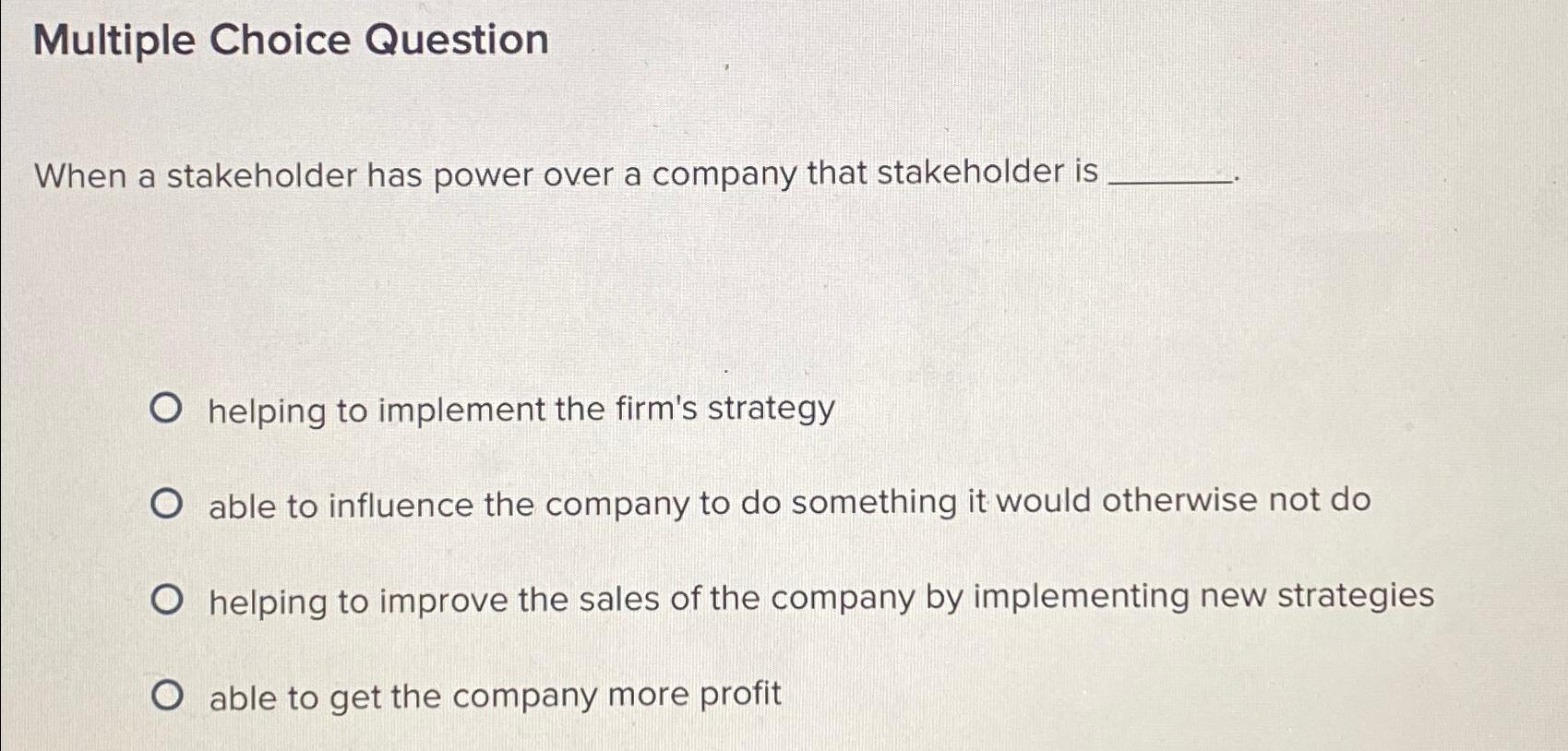Solved Multiple Choice QuestionWhen a stakeholder has power | Chegg.com