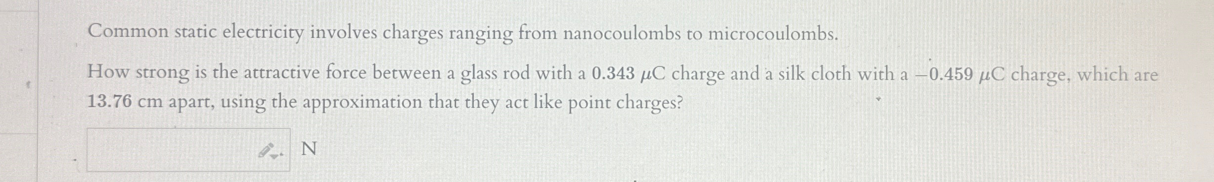 Solved Common static electricity involves charges ranging | Chegg.com