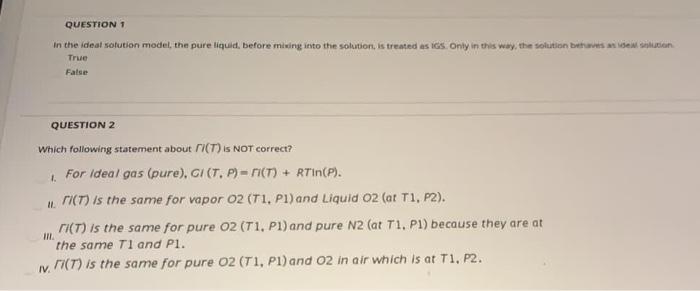 Solved QUESTION 1 In the ideal solution model, the pure | Chegg.com