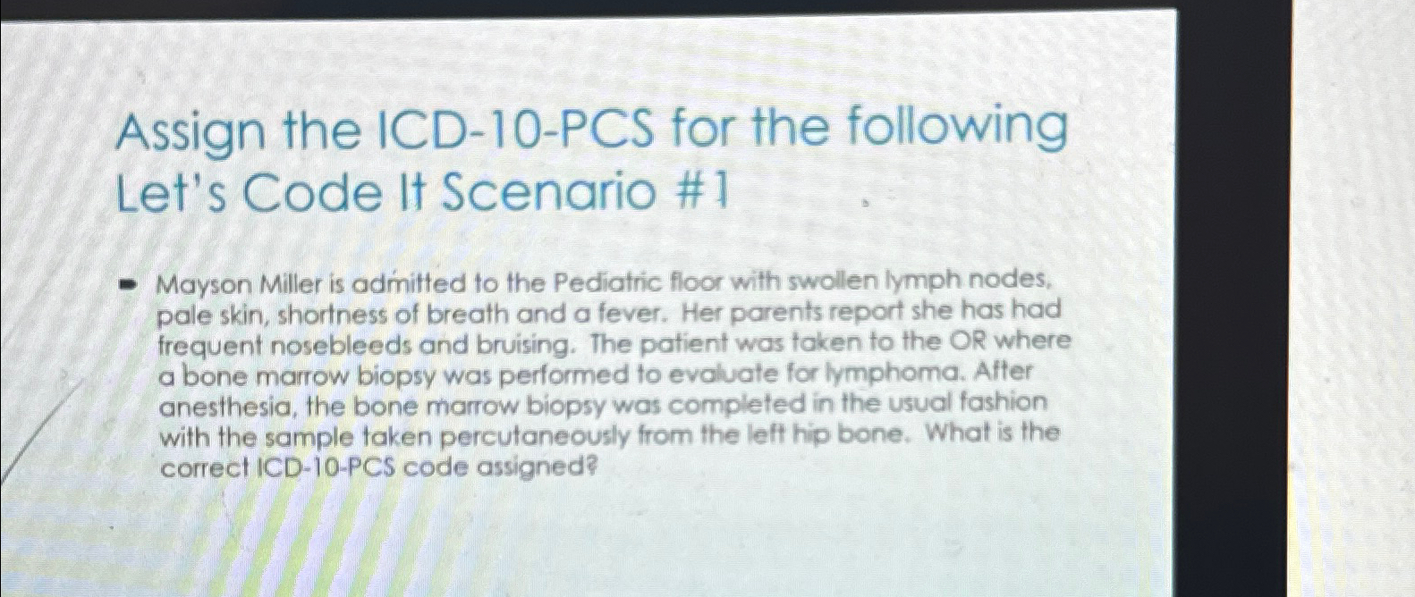 Solved Assign the ICD-10-PCS for the following Let's Code It | Chegg.com