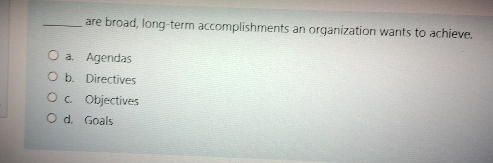 Solved are broad, long-term accomplishments an organization | Chegg.com