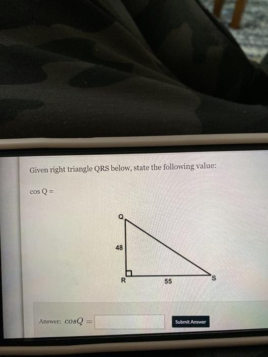 Solved Given right triangle QRS below, state the following | Chegg.com