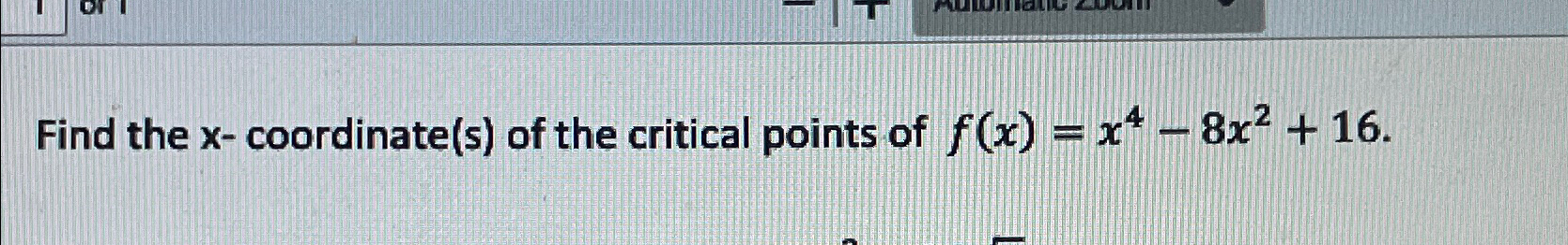 Solved Find the x-coordinate(s) ﻿of the critical points of | Chegg.com