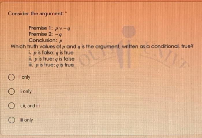 Solved Consider the argument: * Premise 1: pv-4 Premise 2: | Chegg.com