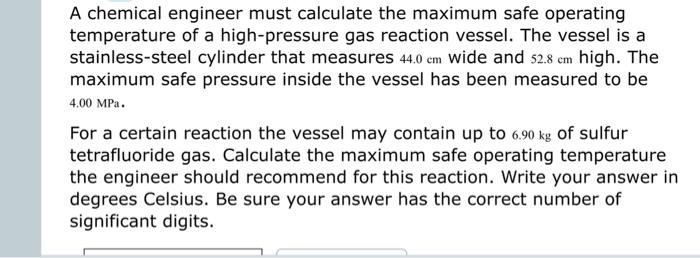 Solved A chemical engineer must calculate the maximum safe | Chegg.com