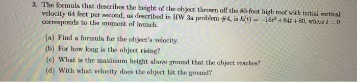 Solved 3. The formula that describes the height of the | Chegg.com