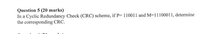 Solved Question 5 (20 marks) In a Cyclic Redundancy Check | Chegg.com