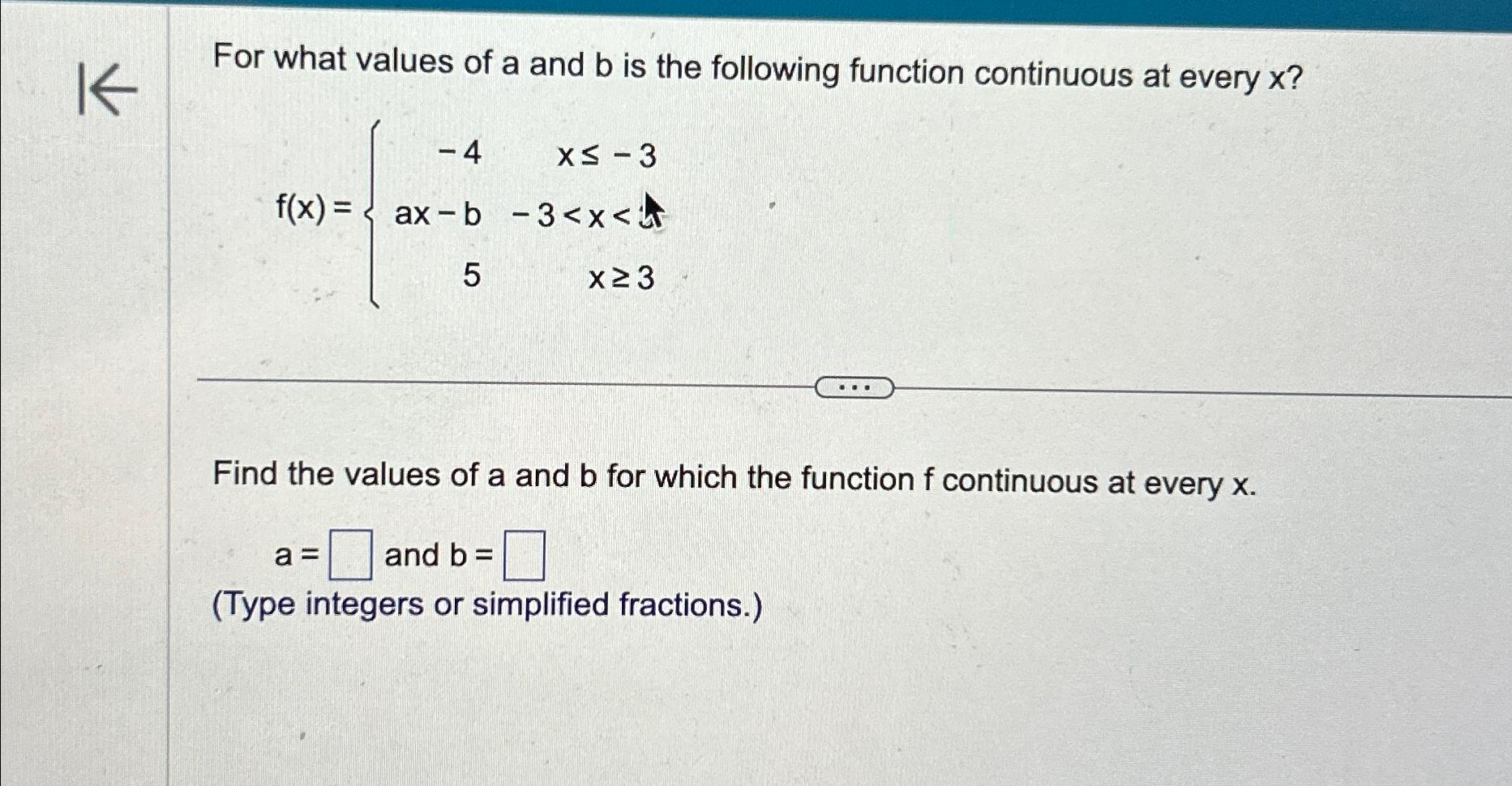 Solved For what values of a and b ﻿is the following function | Chegg.com
