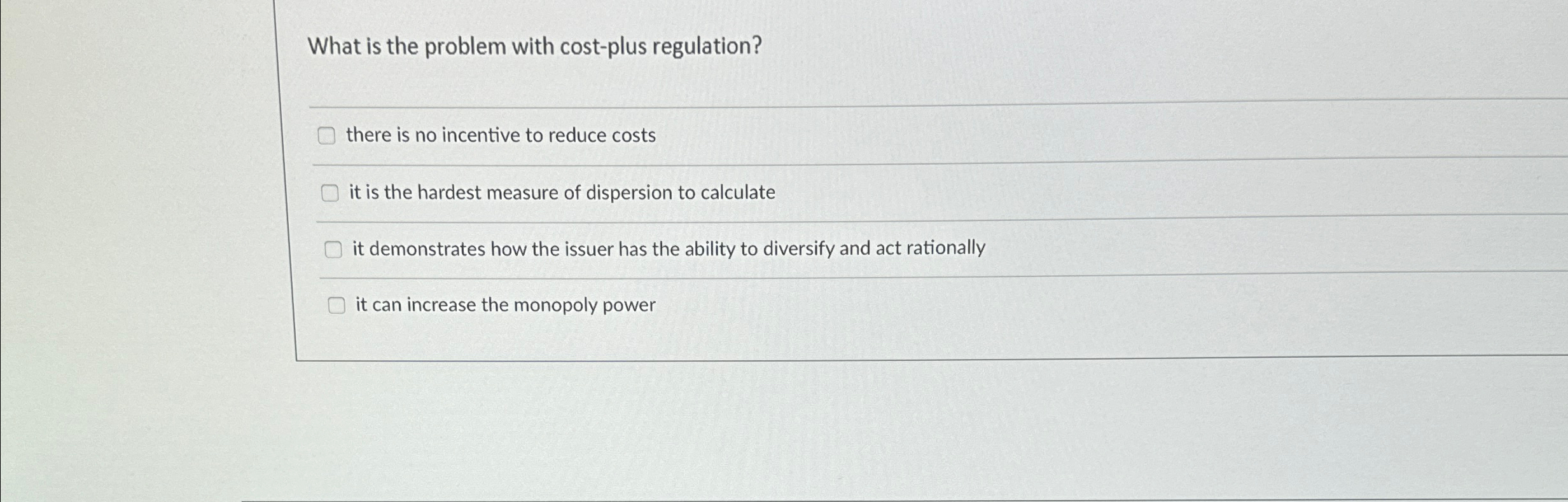 Solved What is the problem with cost-plus regulation?q,there | Chegg.com