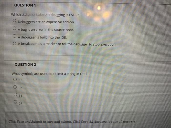Solved QUESTION 1 Which statement about debugging is FALSE: | Chegg.com