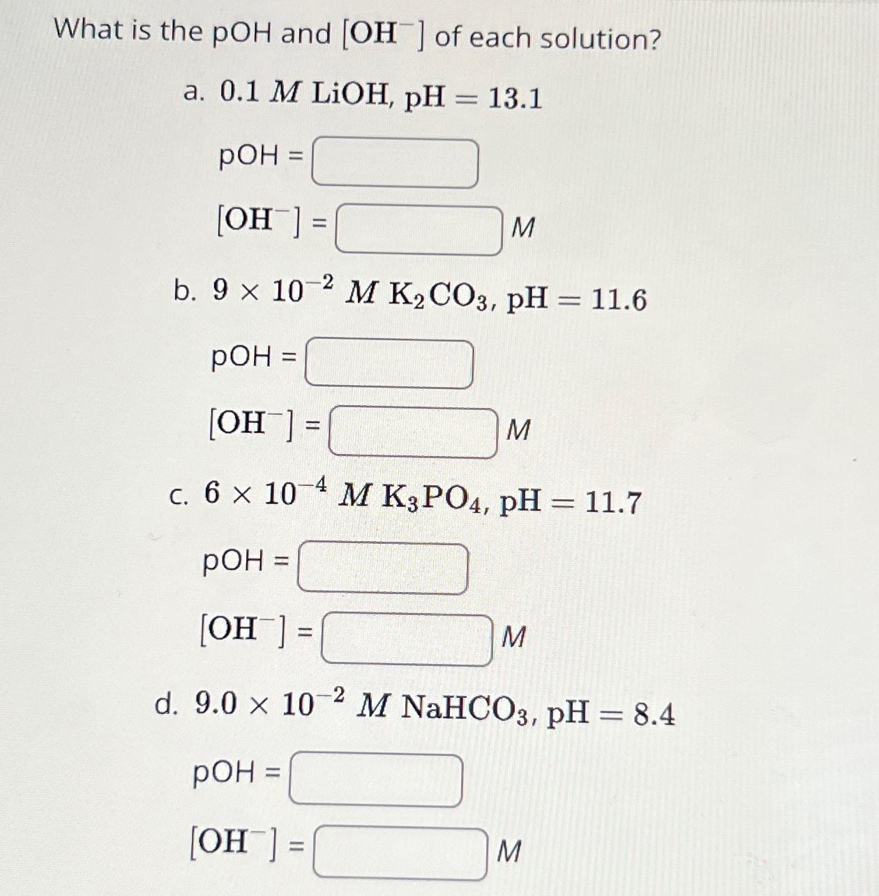 Solved What is the pOH and OH-of each solution?a. 0.1M | Chegg.com