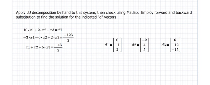 Solved Apply LU decomposition by hand to this system, then | Chegg.com