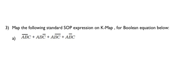 Solved 3) Map the following standard SOP expression on | Chegg.com