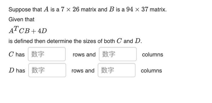 Solved Suppose that A is a 7×26 matrix and B is a 94×37 | Chegg.com