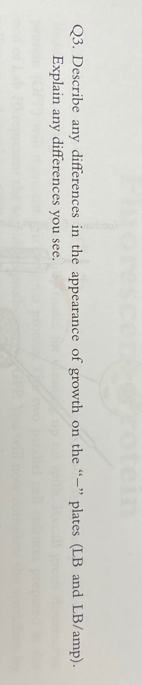 Solved Q3. ﻿Describe any differences in the appearance of | Chegg.com