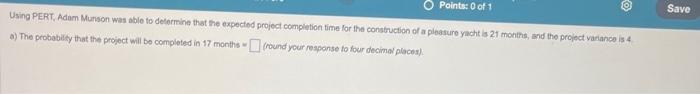 Solved Using PERT, Adam Munson was able to detormine thet | Chegg.com