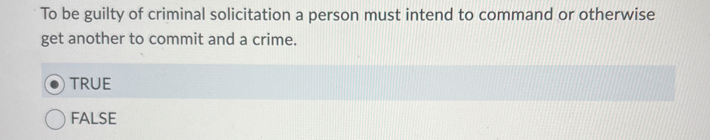 Solved To be guilty of criminal solicitation a person must | Chegg.com