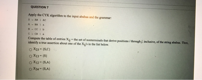 Solved Question 7 Apply The Cyk Algorithm To The Input 