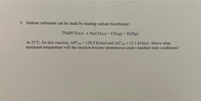 Solved 5. Sodium carbonate can be made by heating sodium | Chegg.com