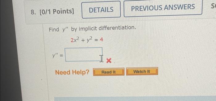 Solved Find y′′ by implicit differentiation. 2x2+y2=4 y′′= | Chegg.com