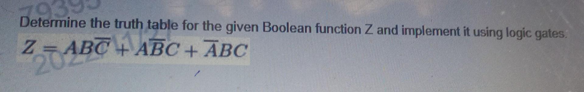 Solved Determine the truth table for the given Boolean | Chegg.com