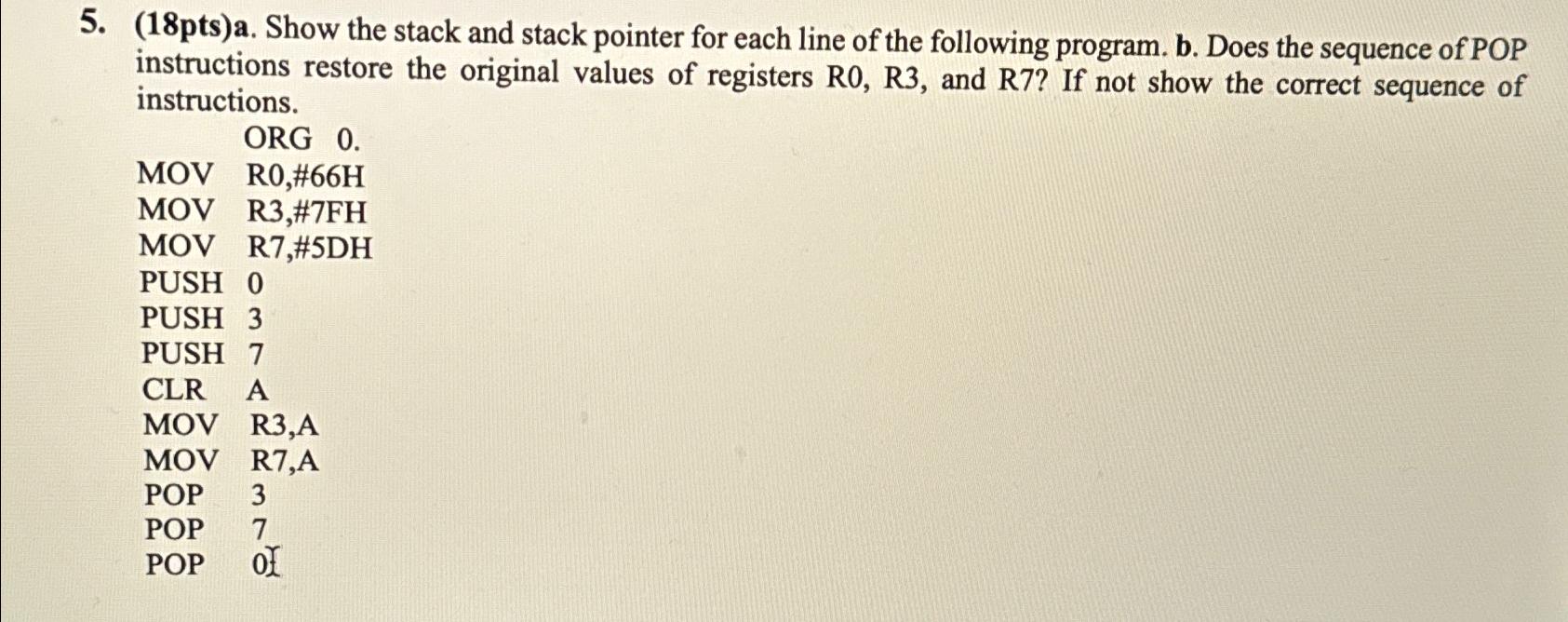 Solved (18pts)a. ﻿Show the stack and stack pointer for each | Chegg.com