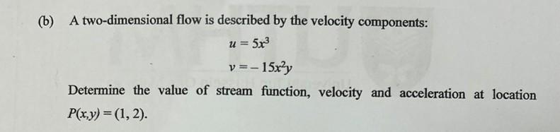 Solved (b) A two-dimensional flow is described by the | Chegg.com