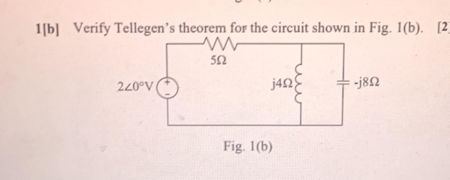 Solved 1[b] Verify Tellegen's theorem for the circuit shown | Chegg.com
