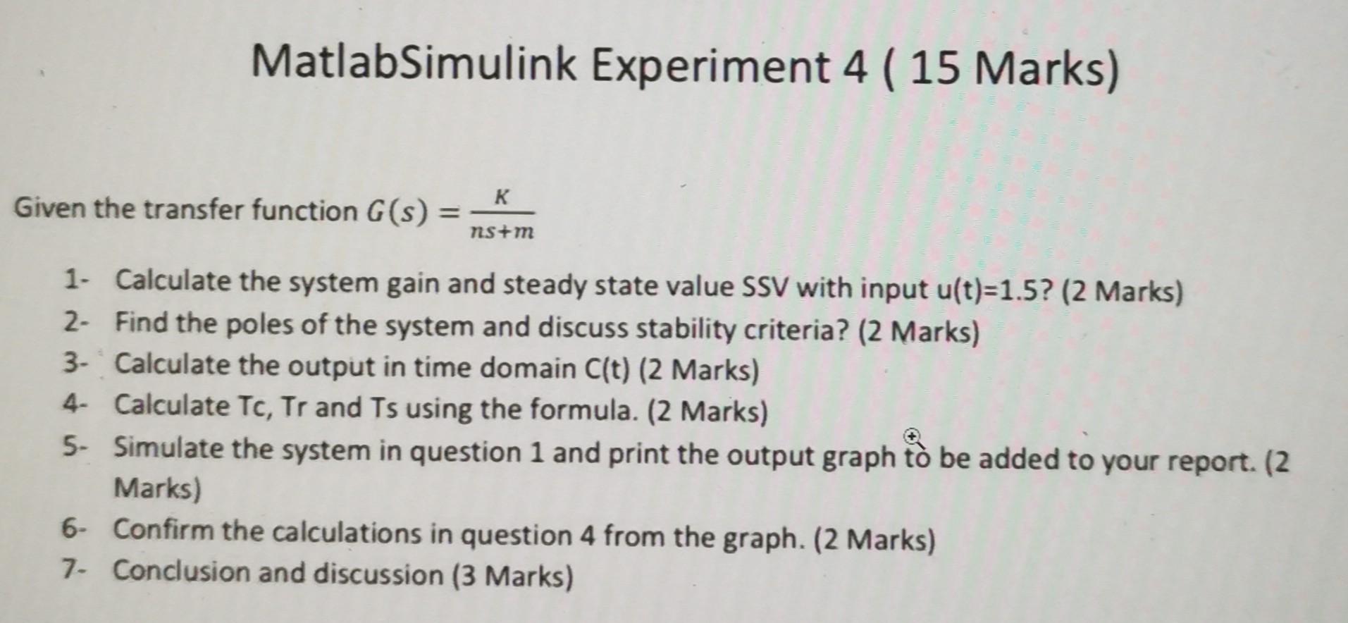 Solved Matlab Simulink Experiment 4 ( 15 Marks) Given the | Chegg.com