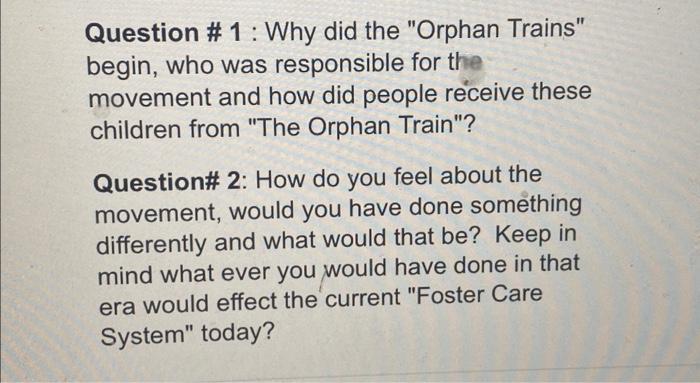 Question \# 1 : Why did the "Orphan Trains" begin, | Chegg.com