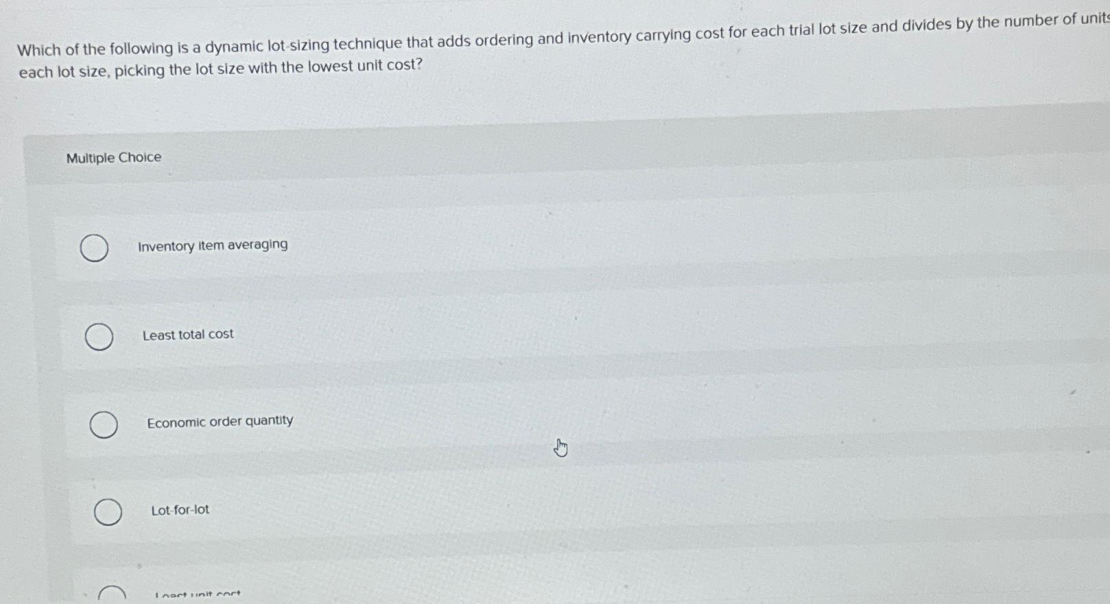 Solved Which Of The Following Is A Dynamic Lot Sizing