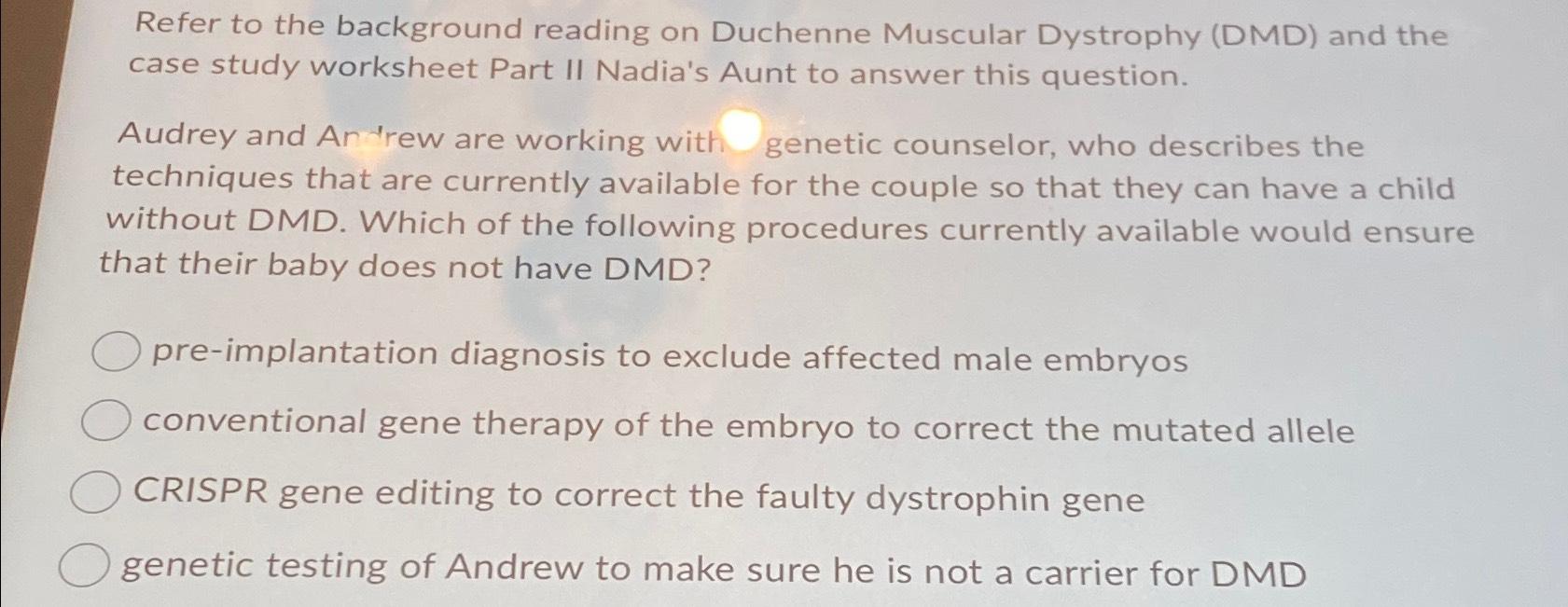 Solved Refer to the background reading on Duchenne Muscular | Chegg.com