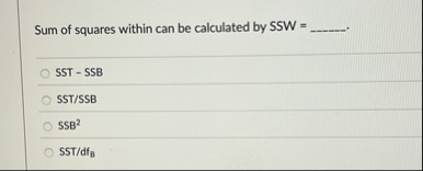 Solved Sum of squares within can be calculated by SSW | Chegg.com