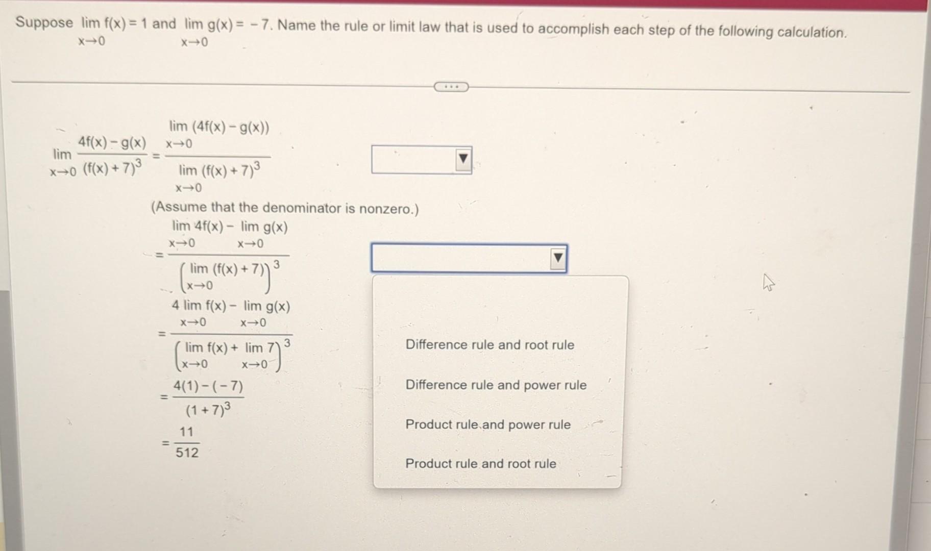 Solved Suppose limx→0f(x)=1 and limx→0g(x)=−7. Name the rule | Chegg.com