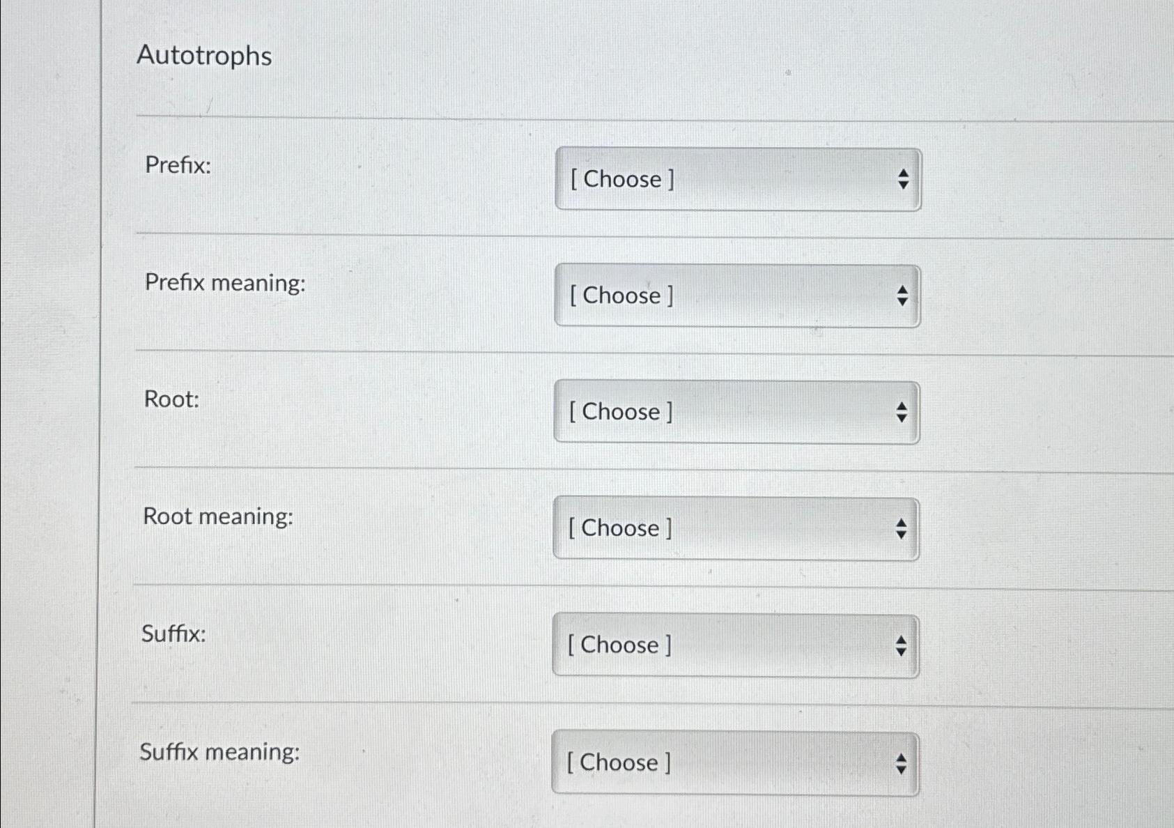 Solved AutotrophsPrefix:Prefix meaning:Root:Root | Chegg.com