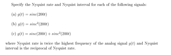 Solved Specify the Nyquist rate and Nyquist interval for | Chegg.com