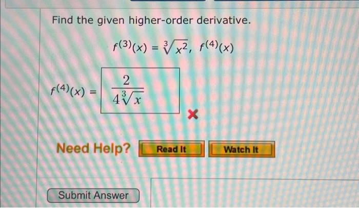 Solved Find the given higher-order derivative. 3 f(3)(x) = | Chegg.com