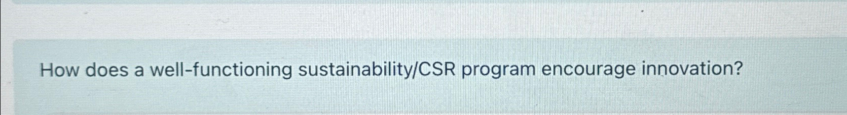 Solved How does a well-functioning sustainability/CSR | Chegg.com