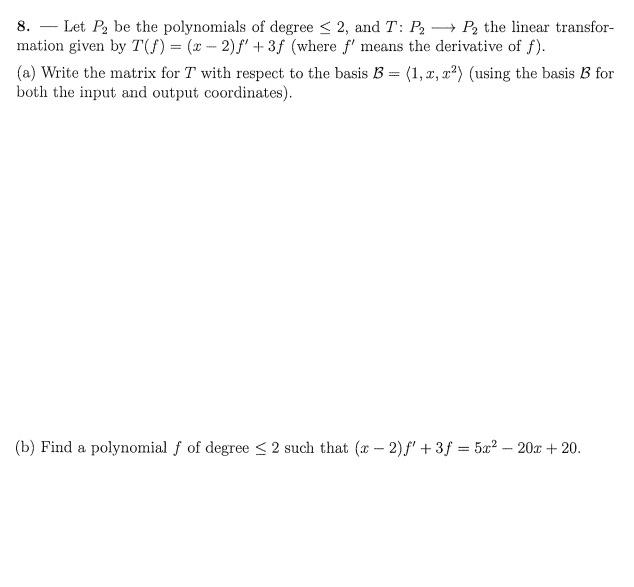 Solved 8. - Let P2 be the polynomials of degree ≤2, and | Chegg.com
