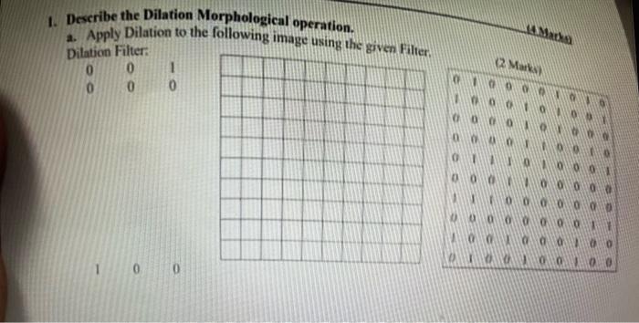 Solved D. Describe the Dilation Morphological operation. a. | Chegg.com