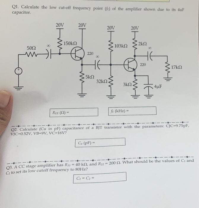 Solved Q1. Calculate the low cut-off frequency point (ft) of | Chegg.com