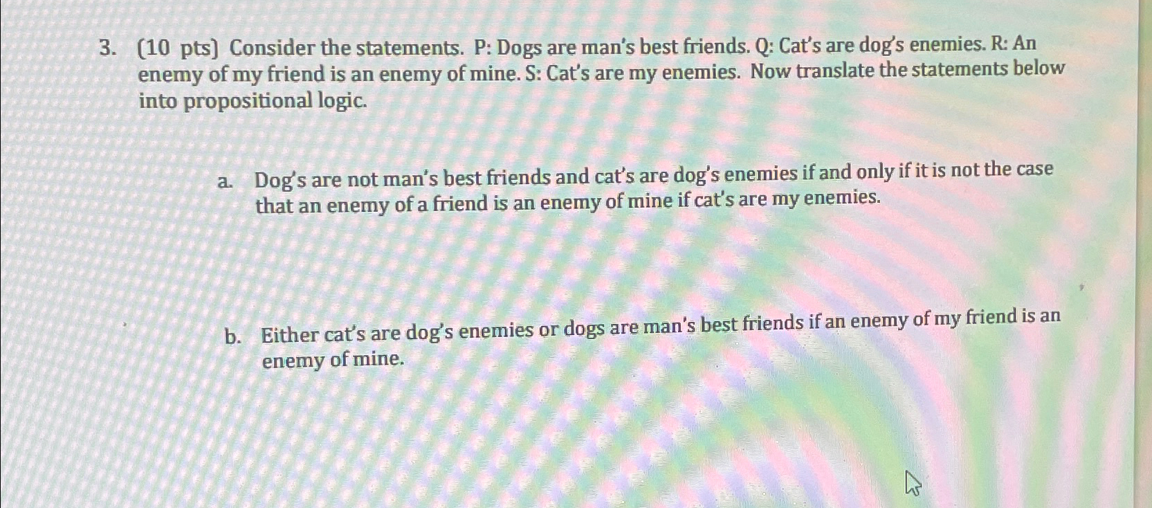 Solved (10 ﻿pts) ﻿Consider the statements. P: Dogs are man's | Chegg.com