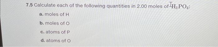 Solved 7.5 Calculate each of the following quantities in | Chegg.com