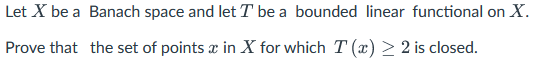 Solved Let x ﻿be a Banach space and let T ﻿be a bounded | Chegg.com