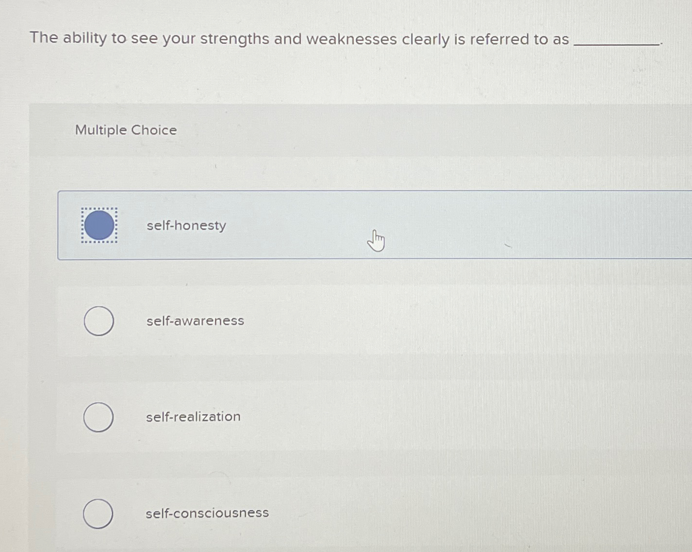 Solved The ability to see your strengths and weaknesses | Chegg.com