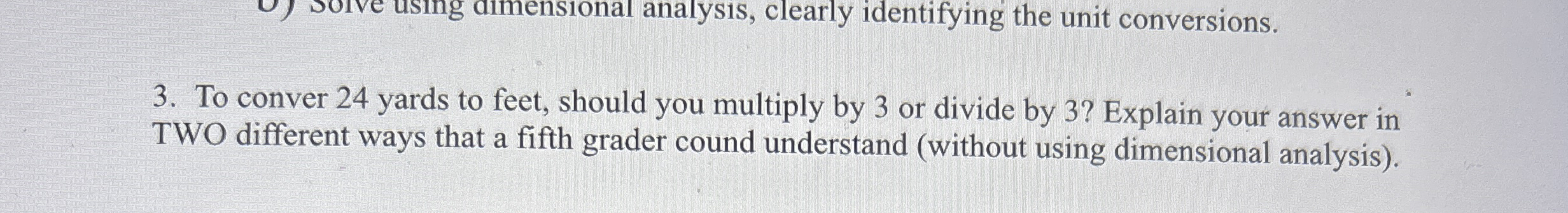 Solved To conver 24 ﻿yards to feet, should you multiply by 3 | Chegg.com