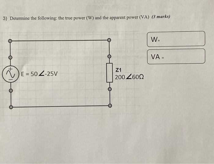 Solved 3) Determine the following: the true power (W) and | Chegg.com