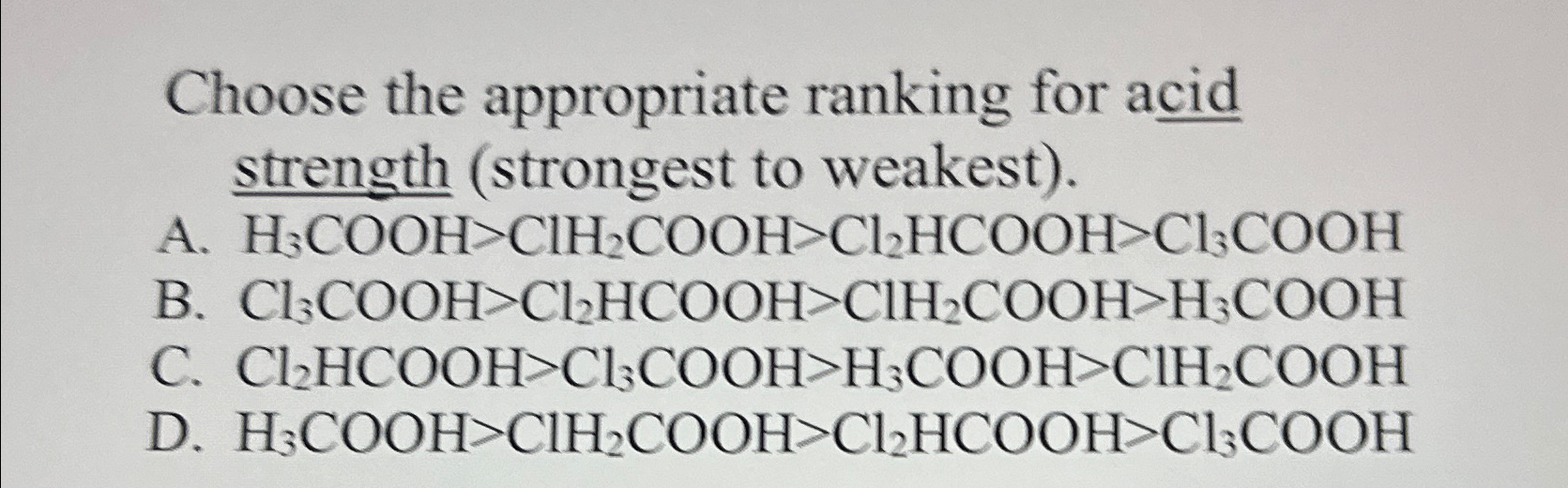 Solved Choose the appropriate ranking for acid strength | Chegg.com